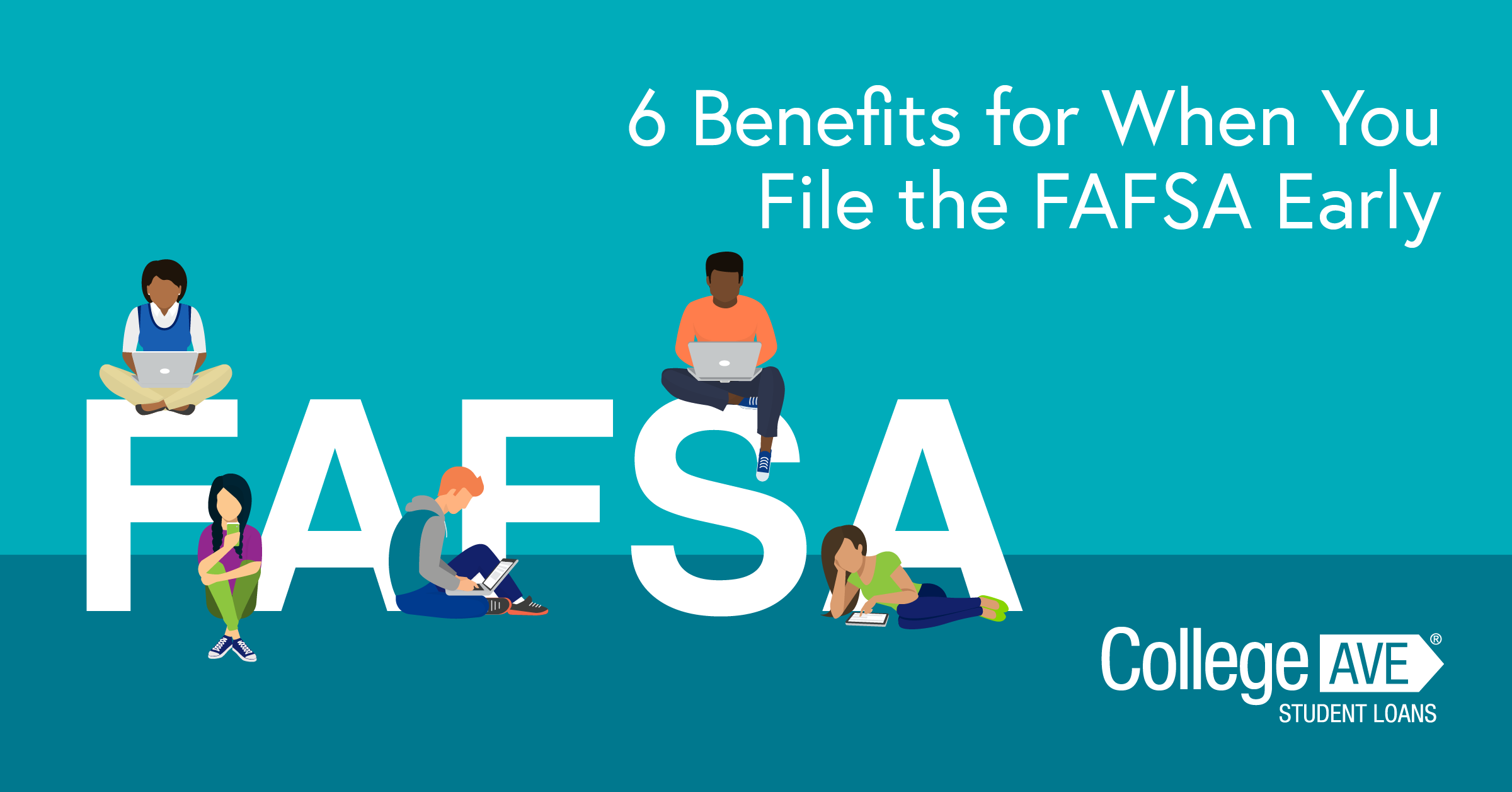 6 Benefits of Filing the FAFSA Early | College Ave